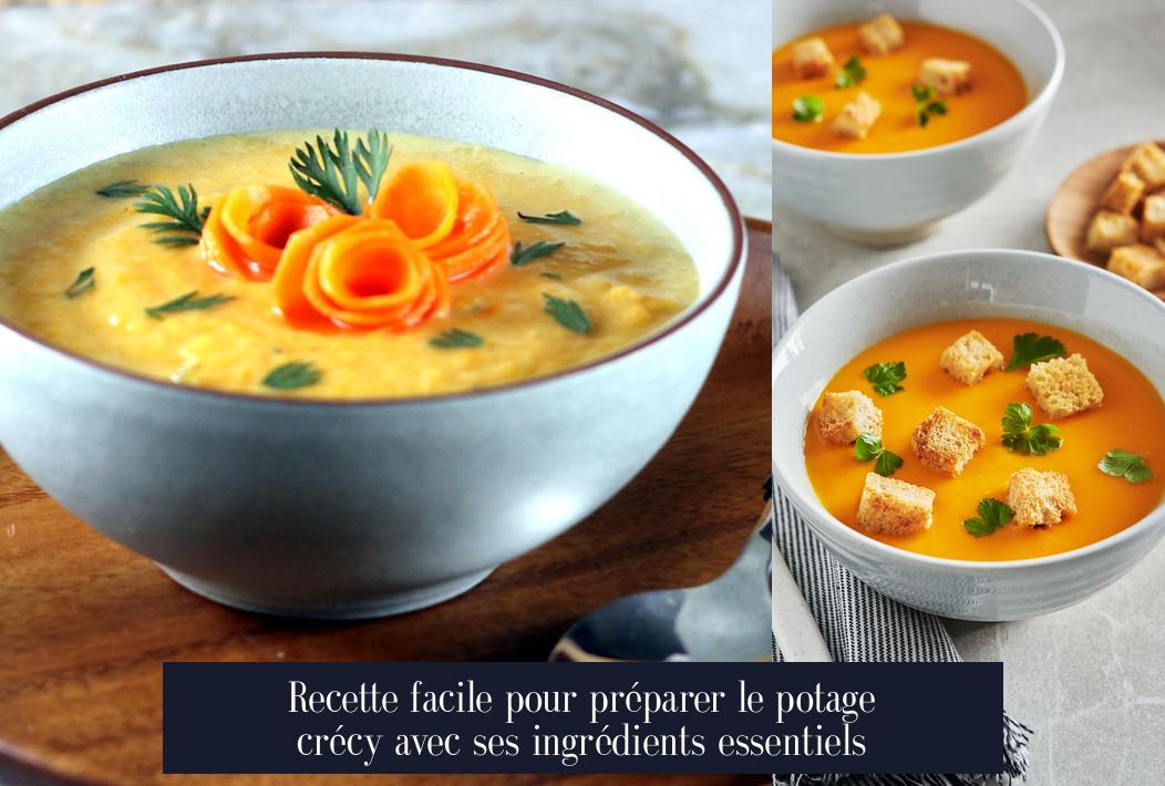 Recette facile pour préparer le potage crécy avec ses ingrédients ...