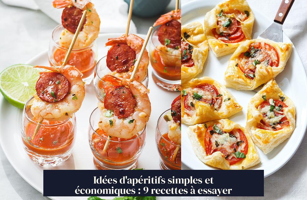 Idées d'apéritifs simples et économiques : 9 recettes à essayer - Le ...