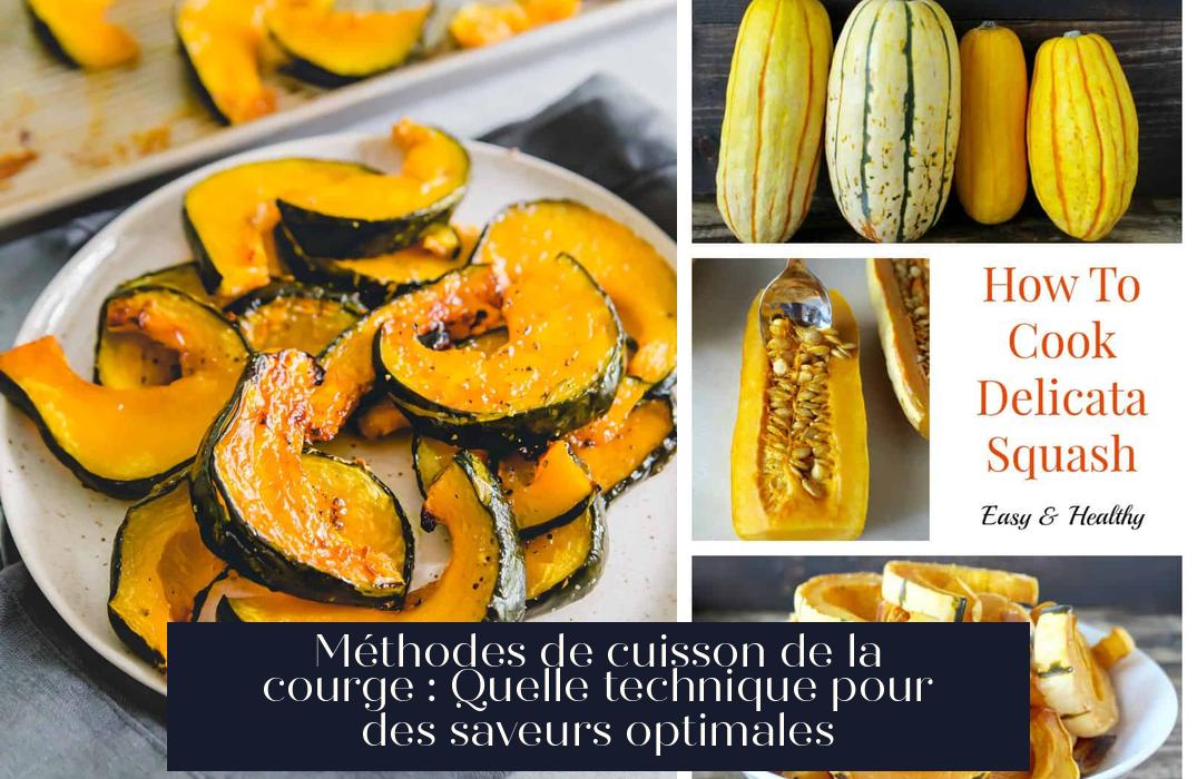 Méthodes de cuisson de la courge : Quelle technique pour des saveurs ...